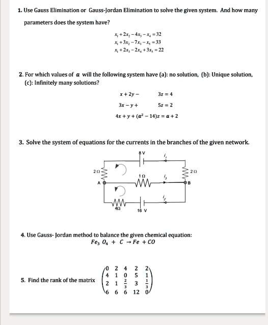 SOLVED: Use Gauss Elimination or Gauss-Jordan Elimination solve the ...