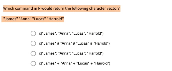 SOLVED: Which command in R would return the following character vector ...