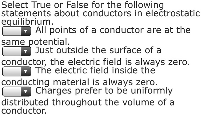 select true or false for the following statements about conductors in ... select true or false for the following statements about conductors in ...