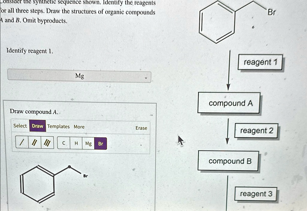 consider the synthetic sequence shown identify the reagents for all three steps draw the ...