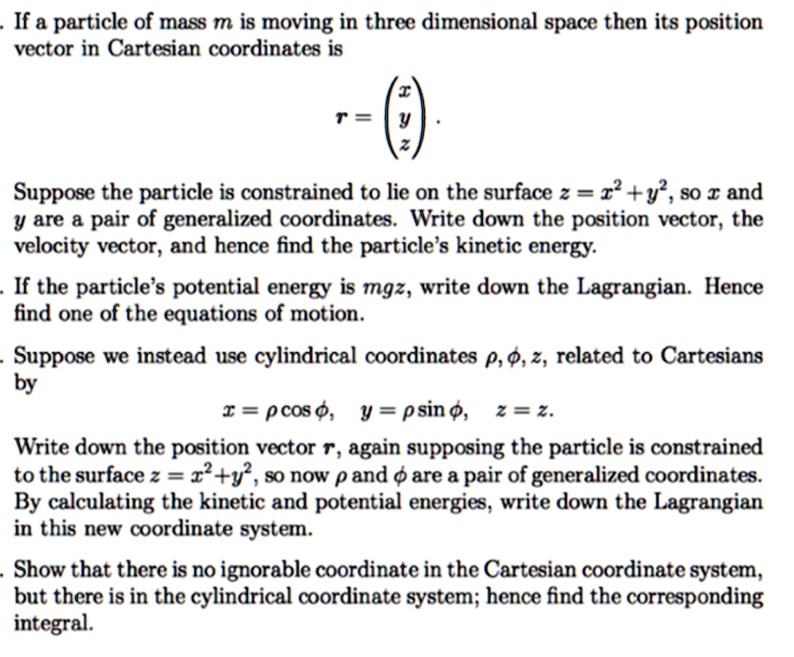 Solved If A Particle Of Mass M Is Moving In Thrce Dimensional Space