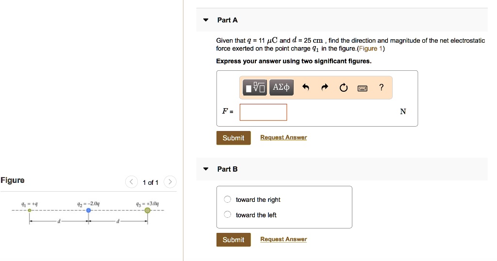 SOLVED: Given that q = 11 Î¼C and d = 25 cm, find the direction and magnitude of the net ...