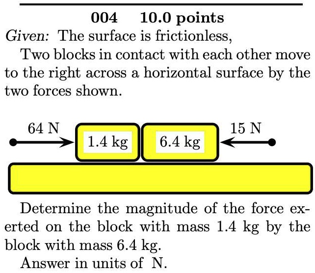 SOLVED: 'The surface is frictionless,Two blocks in contact with each other moveto the right ...
