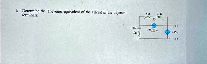SOLVED: please explain each step 5. Determine the Thevenin equivalent ...