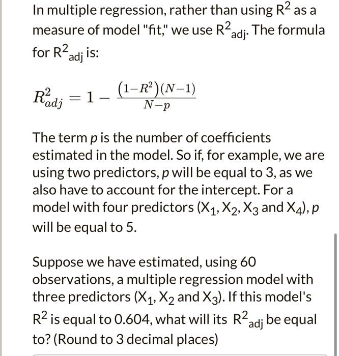 SOLVED: In multiple regression, rather than using R2 asa measure of ...