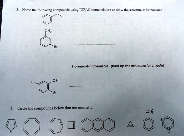 SOLVED: Name the following compounds using TUPAC nomenclature Or draw ...