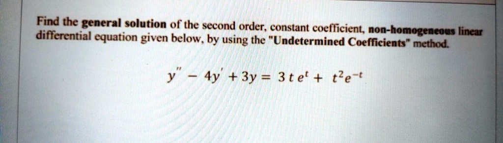 SOLVED:Find the general solution of the second order; constant ...