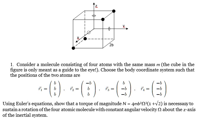 SOLVED: Consider a molecule consisting of four atoms with the same mass ...