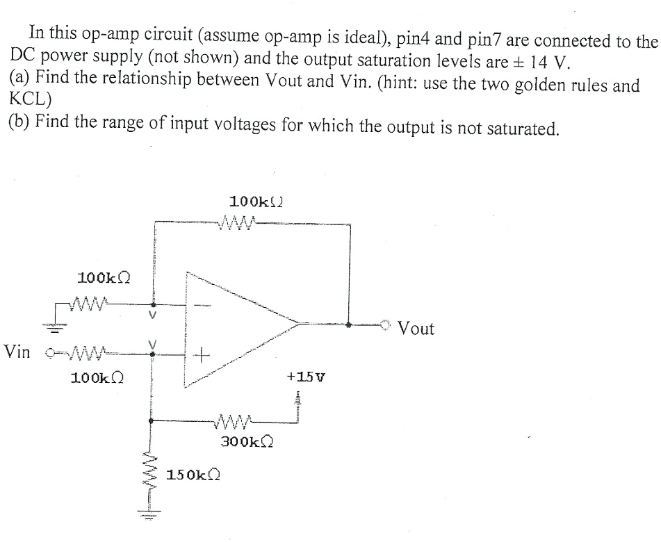 SOLVED: In this op-amp circuit (assume op-amp is ideal), pin 4 and pin 7 are connected to the DC ...