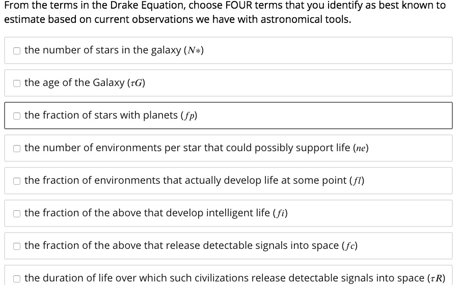 SOLVED:From the terms in the Drake Equation, choose FOUR terms that you ...