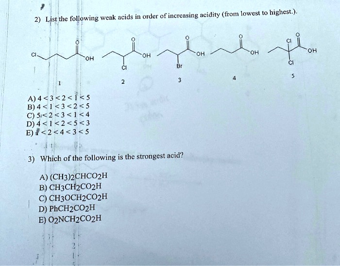 SOLVED: Weak acids order of increasing acidity (from lowest to highest): List the following: OH ...