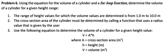 SOLVED: Problem 6. Using the equation for the volume of a cylinder and ...
