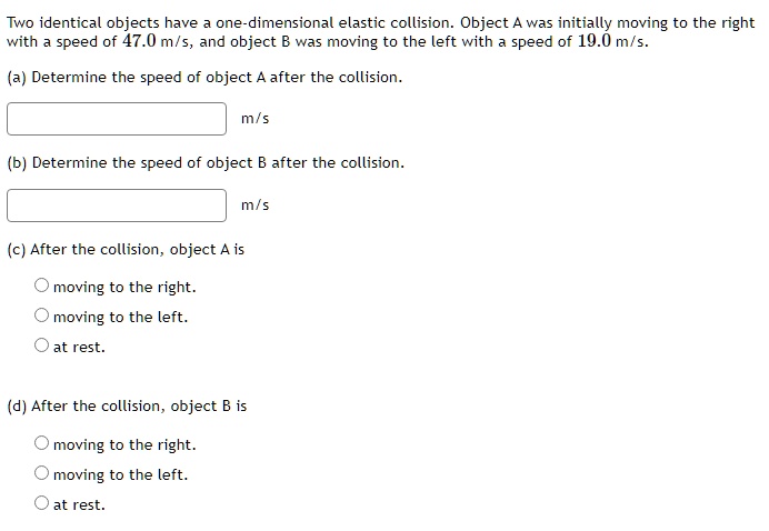 Solved Two Identical Objects Have One Dimensional Elastic Collision Object Was Initially Moving