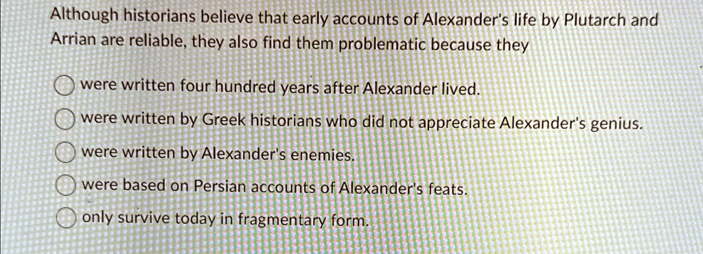 Although historians believe that early accounts of...