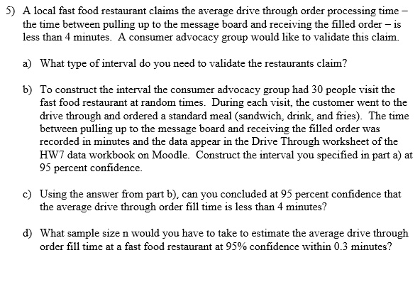 SOLVED: A local fast food restaurant claims the average drive through ...