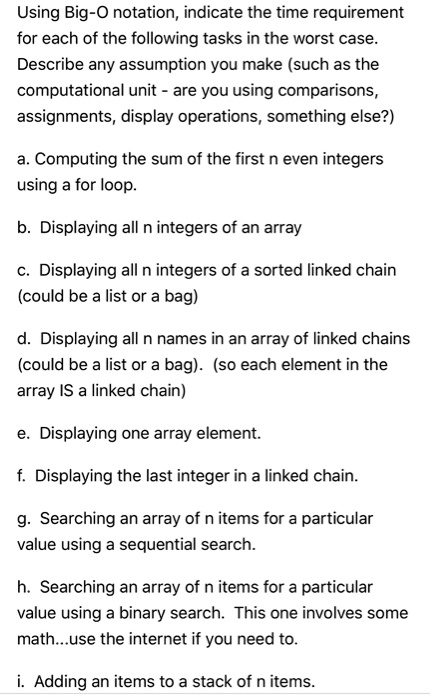 SOLVED: A through I... please Using Big-O notation,indicate the time requirement for each of the ...