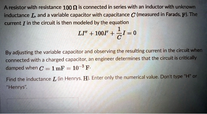 SOLVED: A resistor with resistance 100 Î© is connected in series with an inductor with unknown ...