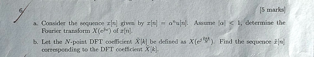a. Consider the sequence x[n] given by x[n] = α^n u[n]. Assume |α|