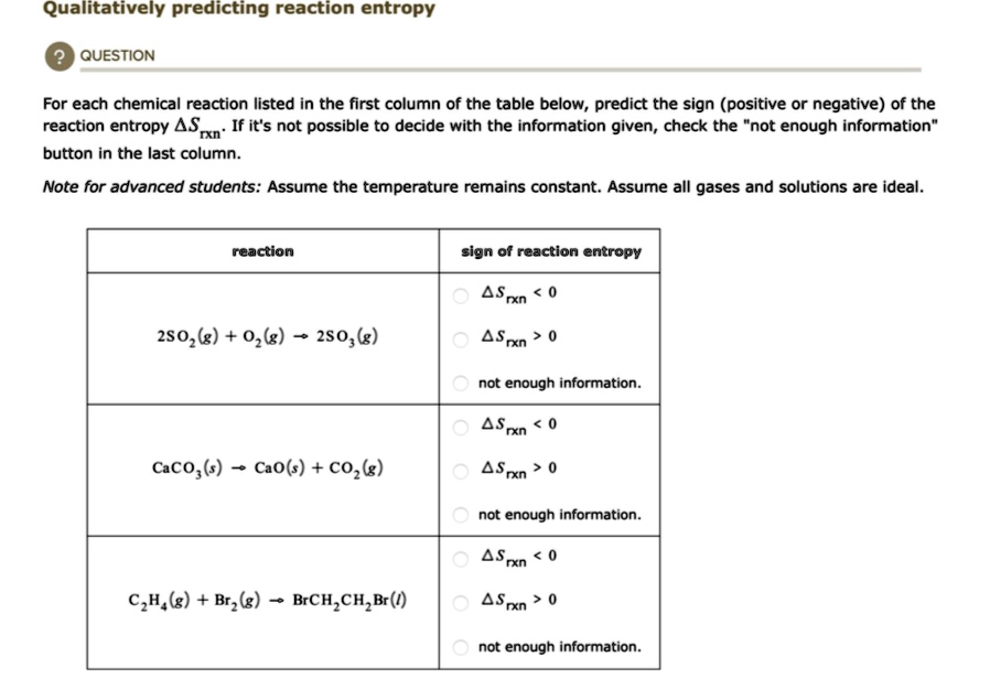 SOLVED: Qualitatively predicting reaction entropy QUESTION For each chemical reaction listed in ...