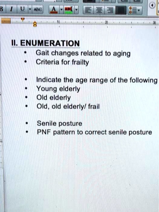 SOLVED: II. ENUMERATION: Gait changes related to aging. Criteria for ...