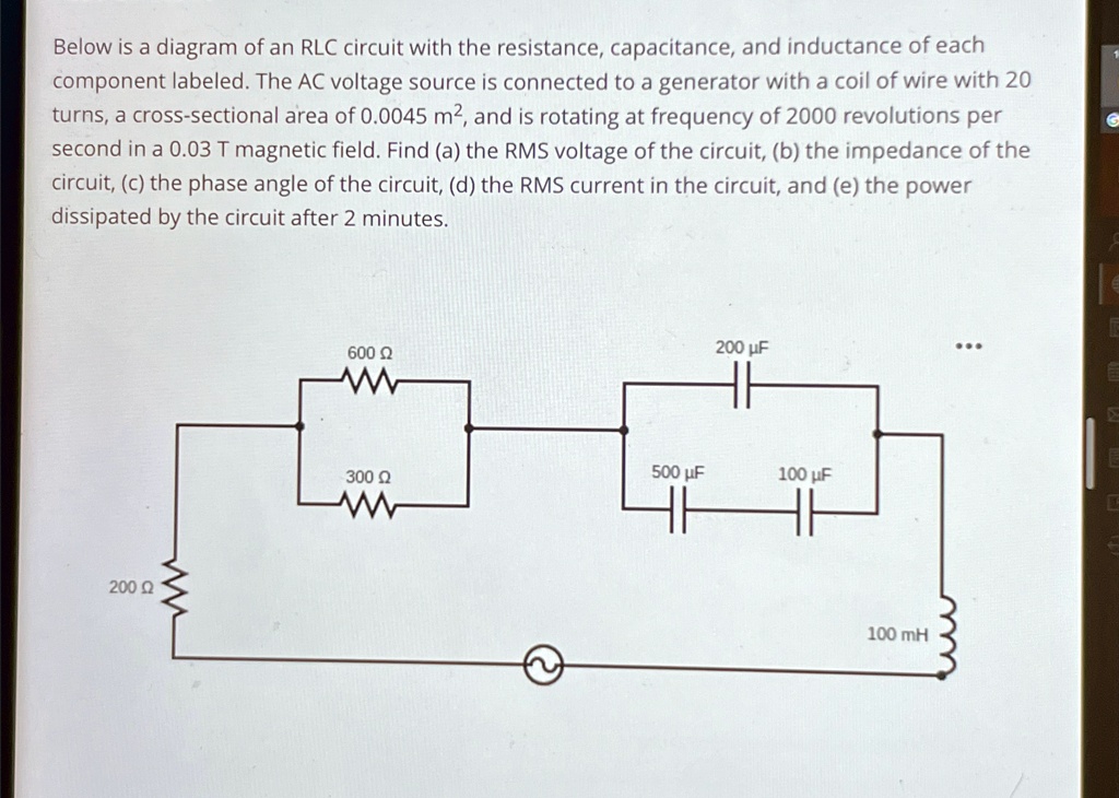 Below is a diagram of an RLC circuit with the resistance, capacitance ...
