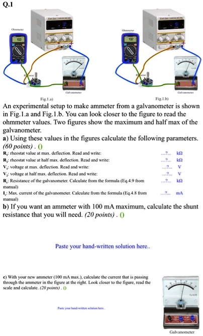 SOLVED: Fig. 1.a) Fig. 1.b) An experimental setup to make an ammeter ...