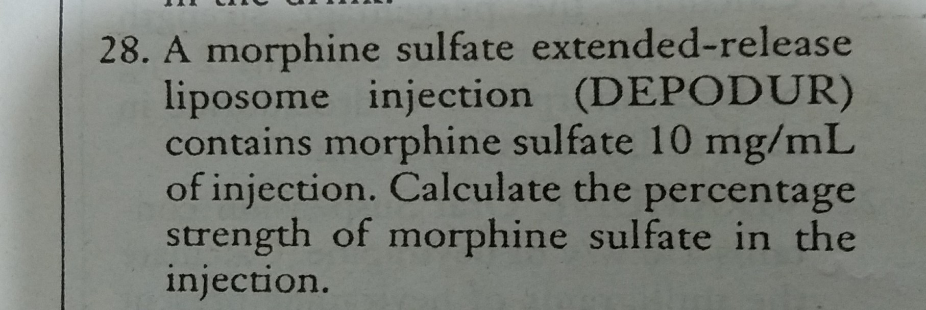 SOLVED: 28. A morphine sulfate extended-release liposome injection ...