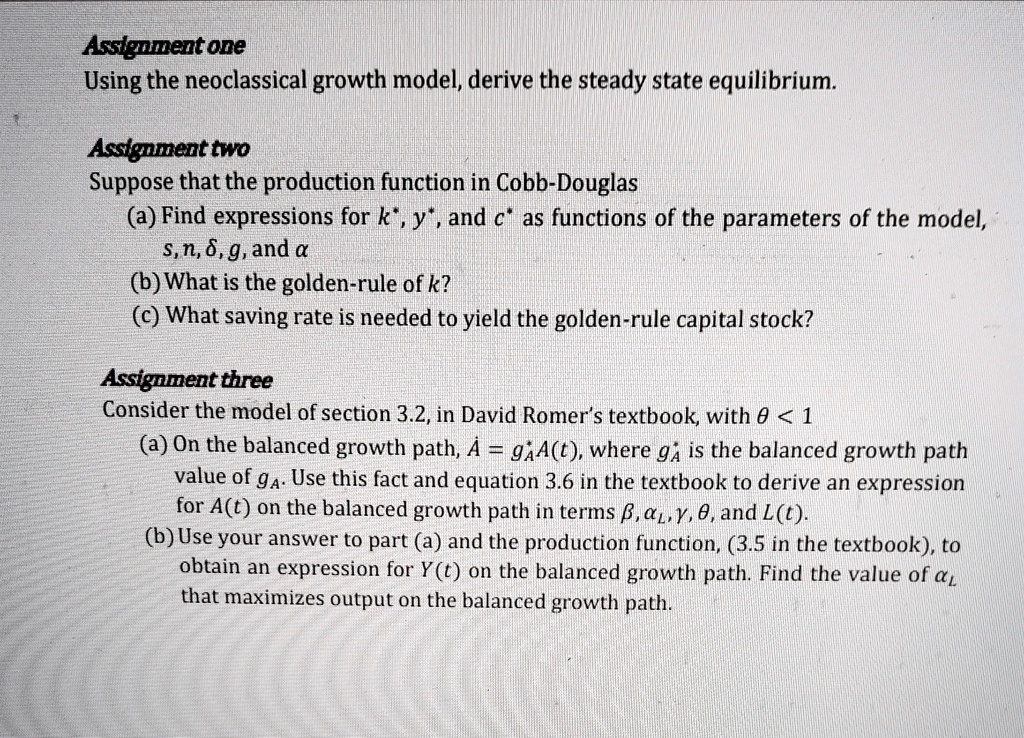 SOLVED: Assigmment one: Using the neoclassical growth model, derive the steady state equilibrium ...
