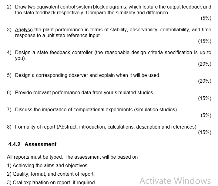 2) Draw two equivalent control system block diagrams, which feature the output feedback and the ...
