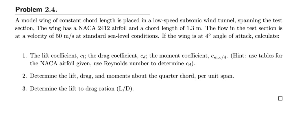 SOLVED: A model wing of constant chord length is placed in a low-speed ...
