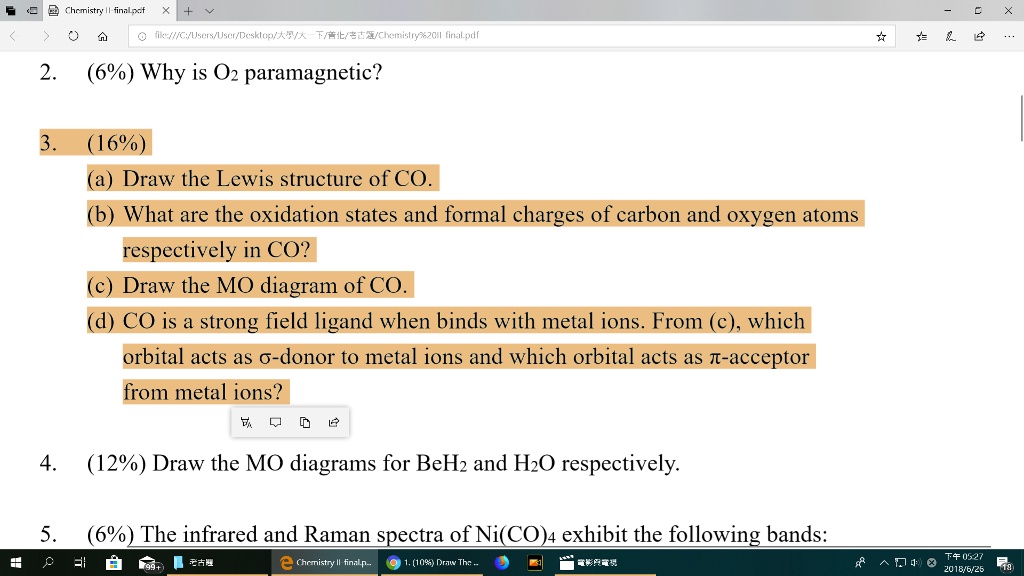2. (6%) Why is O2 paramagnetic? 3. (16%) (a) Draw the Lewis structure ...