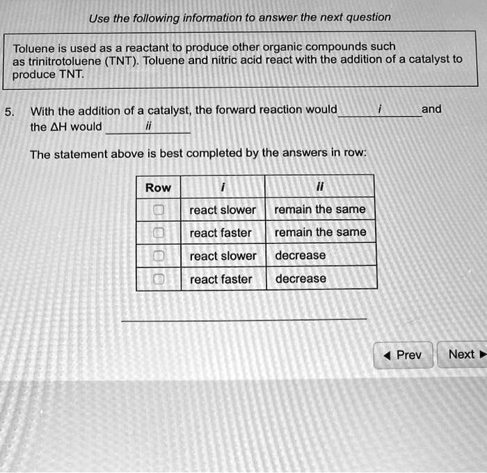 SOLVED: Use the following information to answer the next question Toluene is used as a reactant ...