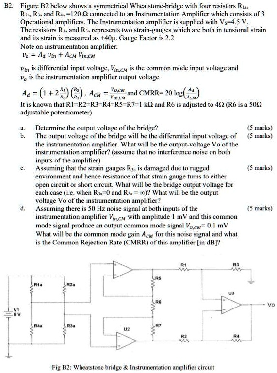 SOLVED: B2. Figure B2 below shows a symmetrical Wheatstone-bridge with four resistors Ria Ra,R3a ...