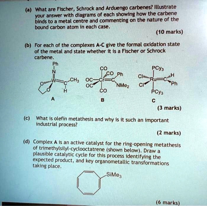 SOLVED: (a) What are Fischer, Schrock, and Arduengo carbenes ...