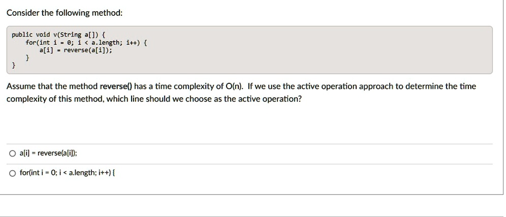 Consider the following method: public void v(String a[]) for(int i = 0; i