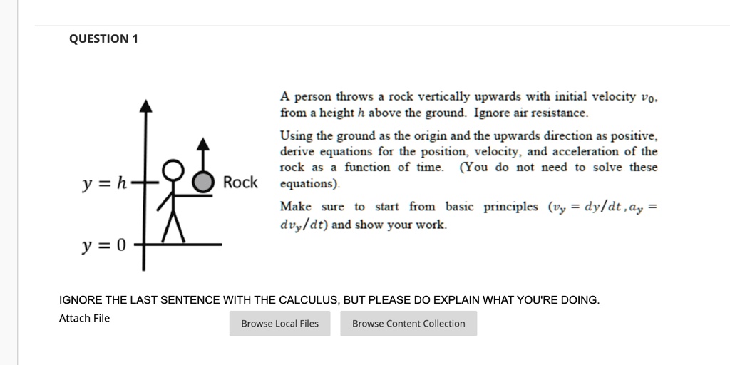 QUESTION 1 A person throws a rock vertically upwards with...