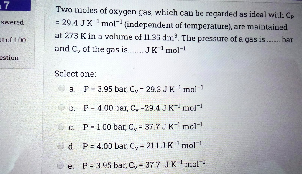 SOLVED: Two moles of oxygen gas, which can be regarded as ideal with Cp ...