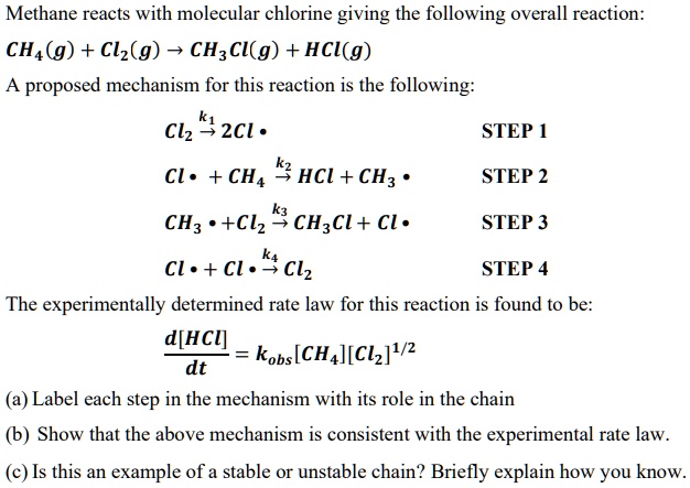 SOLVED: Methane reacts with molecular chlorine, giving the following overall reaction: CH4(g ...