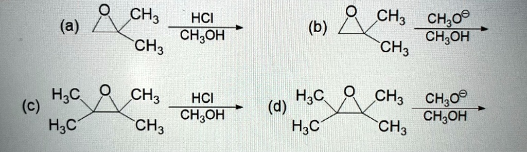 a ch3 ch3 hcl ch3oh b ch3 ch3 ch3o ch3oh c h3c h3c ch3 ch3 hcl ch3oh d h3c h3c ch3 ch3 ch3o ...