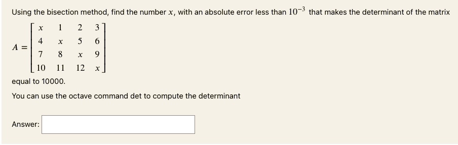Solved Using The Bisection Method Find The Number X With An Absolute Error Less Than 10 3