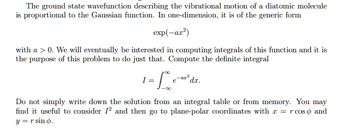 SOLVED: The ground state wavefunction describing the vibrational motion of diatomic molecule ...