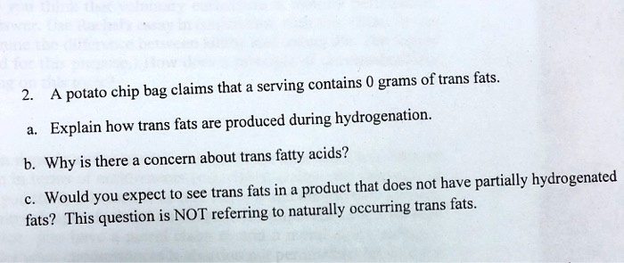 SOLVED: serving contains grams of trans fats A potato chip bag claims ...