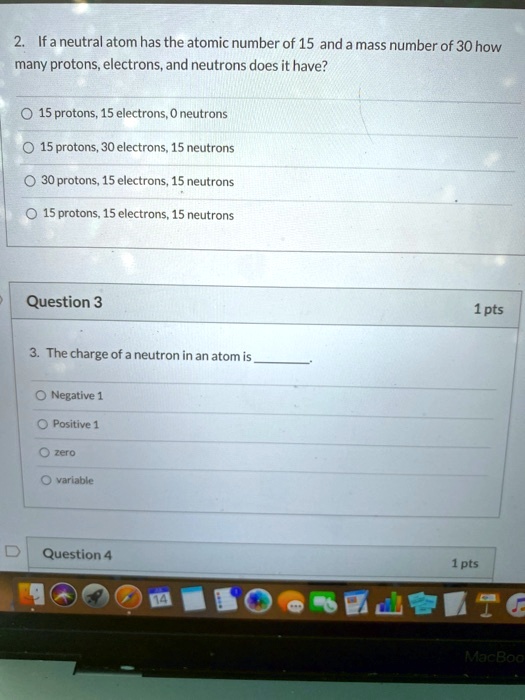 SOLVED: Ifaneutral atom has the atomic number of 15 and mass number of 30 how many protons ...