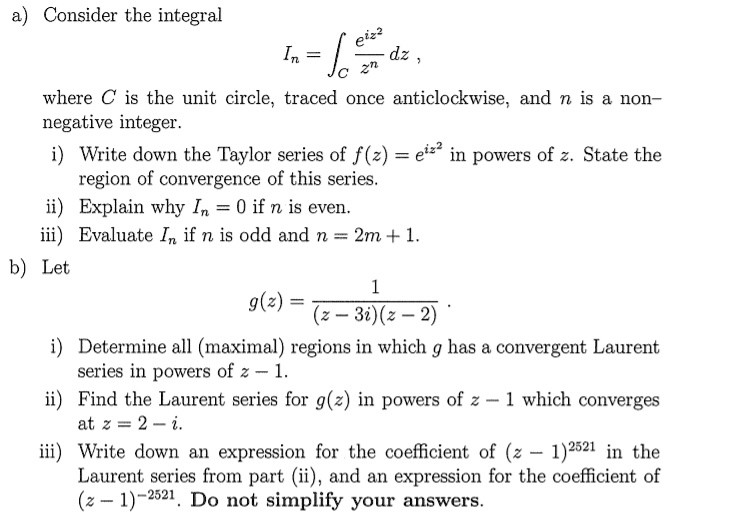 a) Consider the integral In = (e^iz^2)/(z^n) dz, where C is the unit circle, traced once ...