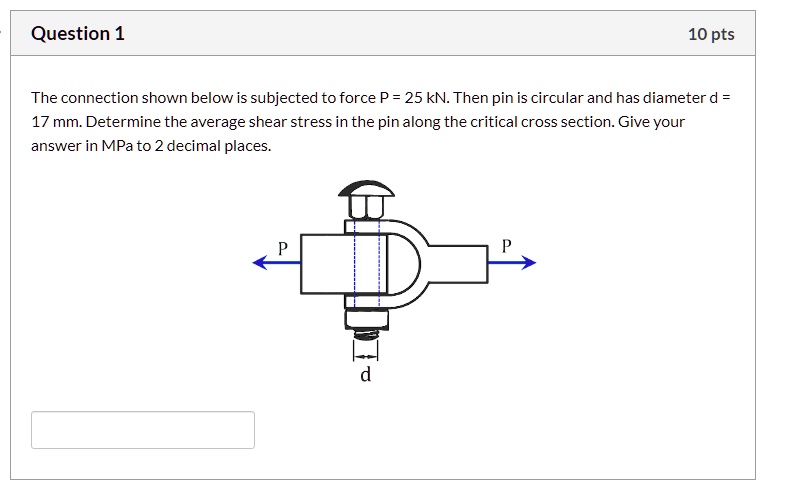 SOLVED: The connection shown below is subjected to force P = 25 kN ...