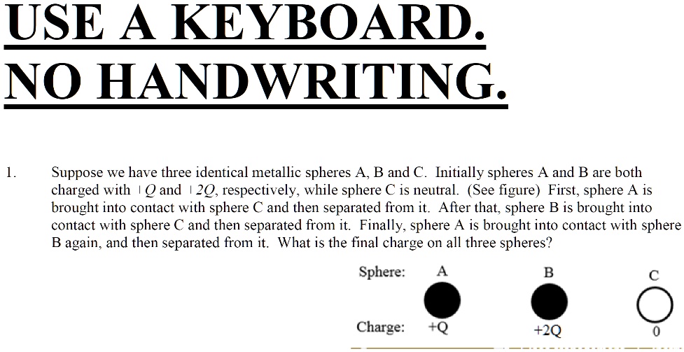 USE A KEYBOARD. NO HANDWRITING. 1. Suppose we have three identical ...