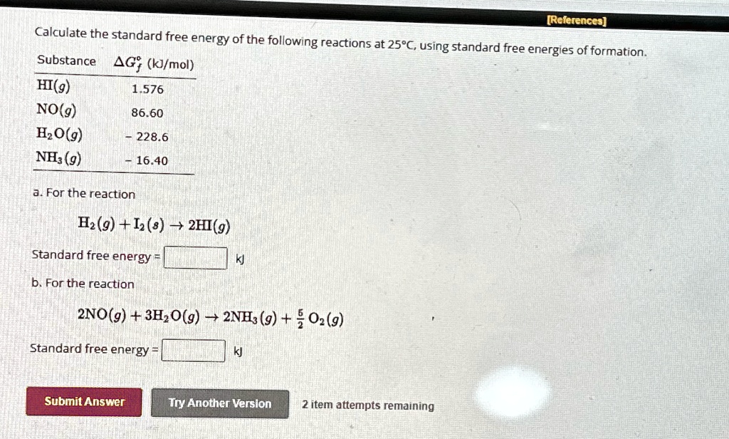 references calculate the standard free energy of the following reactions at 25c using standard ...