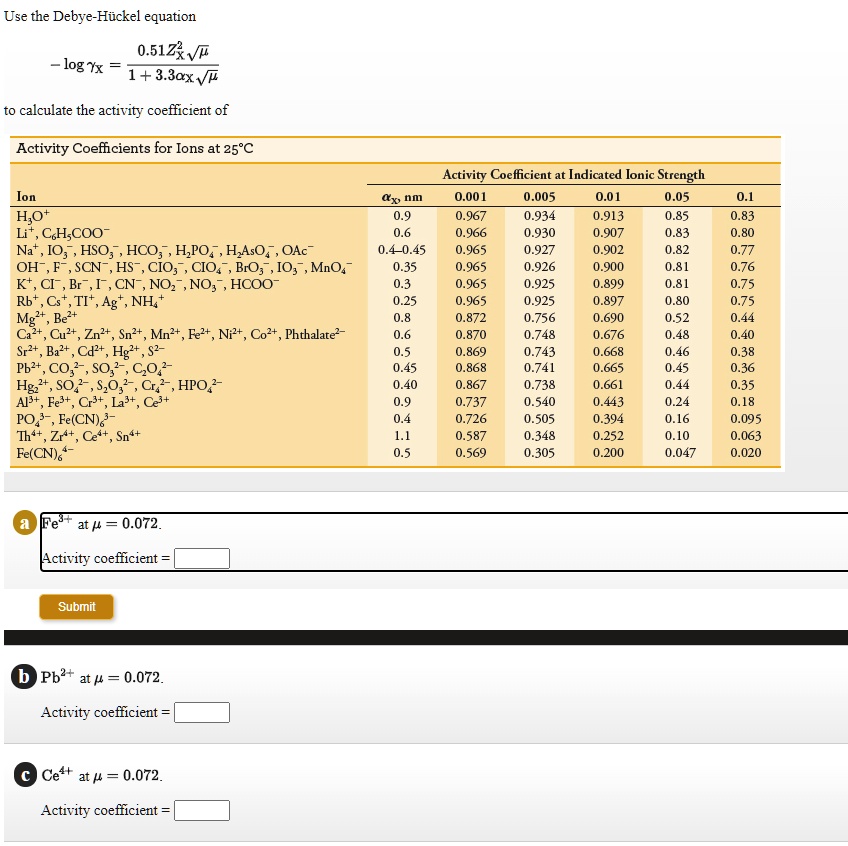 Use the debye huckel equation 05124 vp log hx 1380xvp...