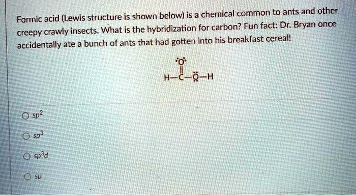 formic acid lewis structure is shown below is a chemical common to ants ...
