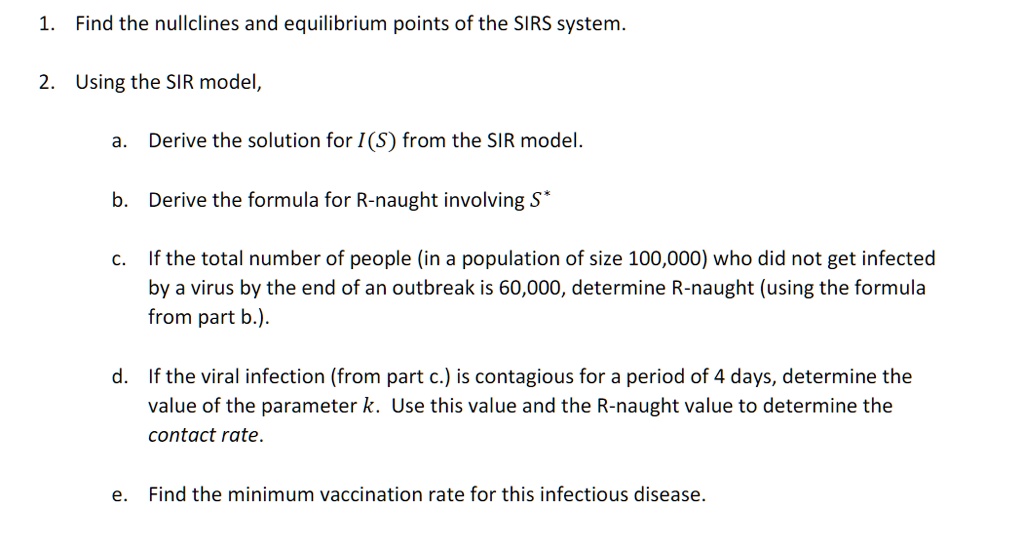 SOLVED: Find the nullclines and equilibrium points of the SIRS system. Using the SIR model ...